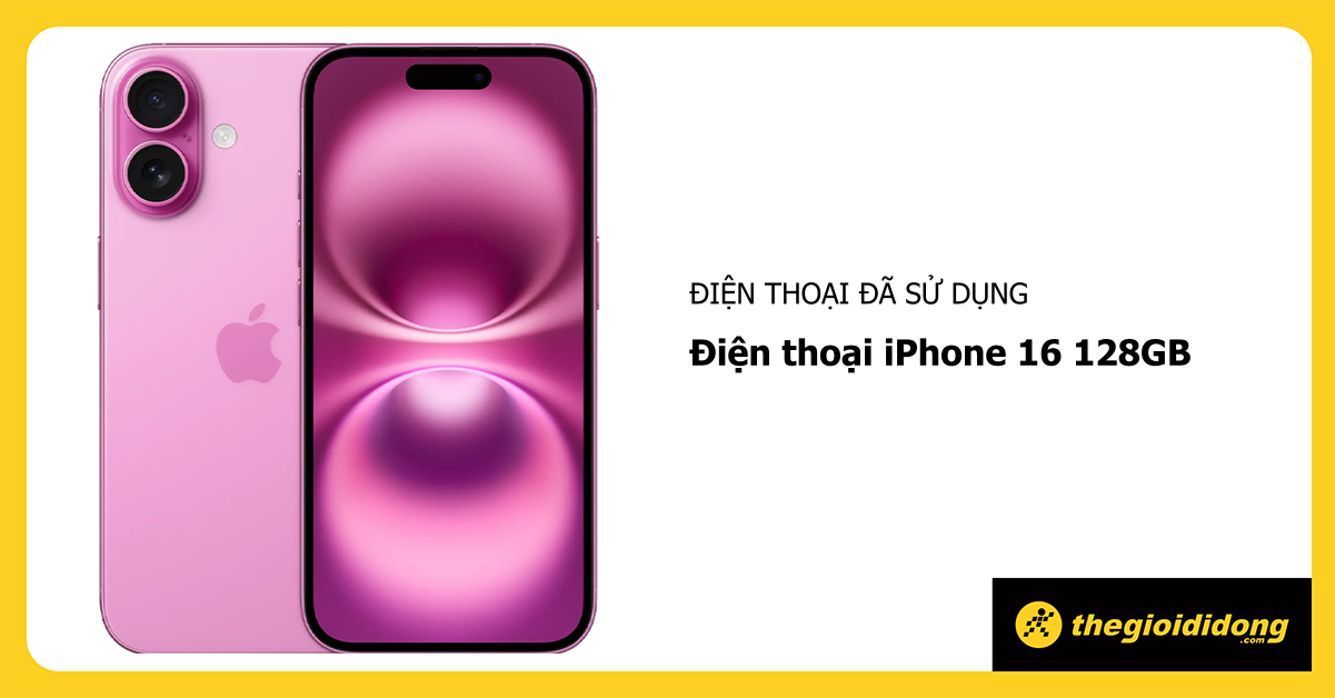 Mua Điện thoại iPhone 16 128GB cũ, rẻ hơn từ 30-70% so với mua mới, 1 đổi 1