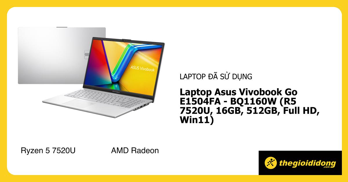 Mua Laptop Asus Vivobook Go E1504FA - BQ1160W (R5 7520U, 16GB, 512GB ...